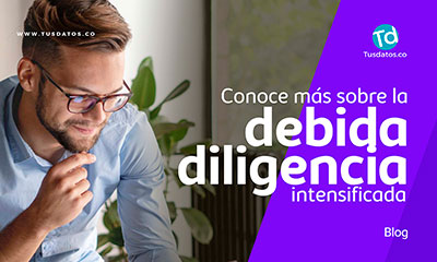 Sagrilaft: La Debida Diligencia Intensificada